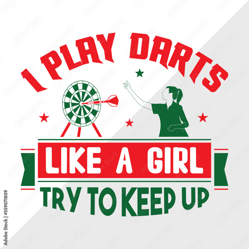 I Play Darts Like A Girl Try To Keep Up SVG Cut File, Darts Svg, Sports ... I Play Darts Like A Girl Try To Keep Up SVG Cut File, Darts Svg, Sports ...