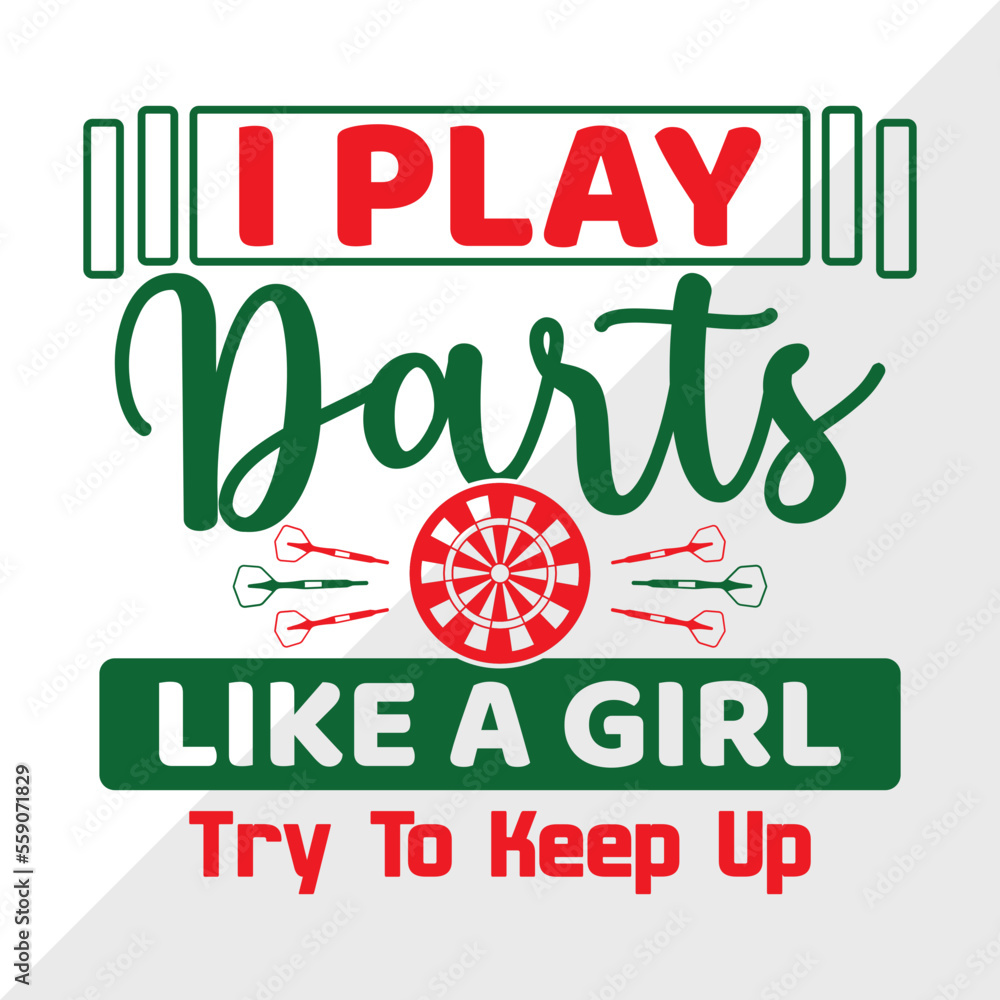 I Play Darts Like A Girl Try To Keep Up SVG Cut File, Darts Svg, Sports ... I Play Darts Like A Girl Try To Keep Up SVG Cut File, Darts Svg, Sports ...