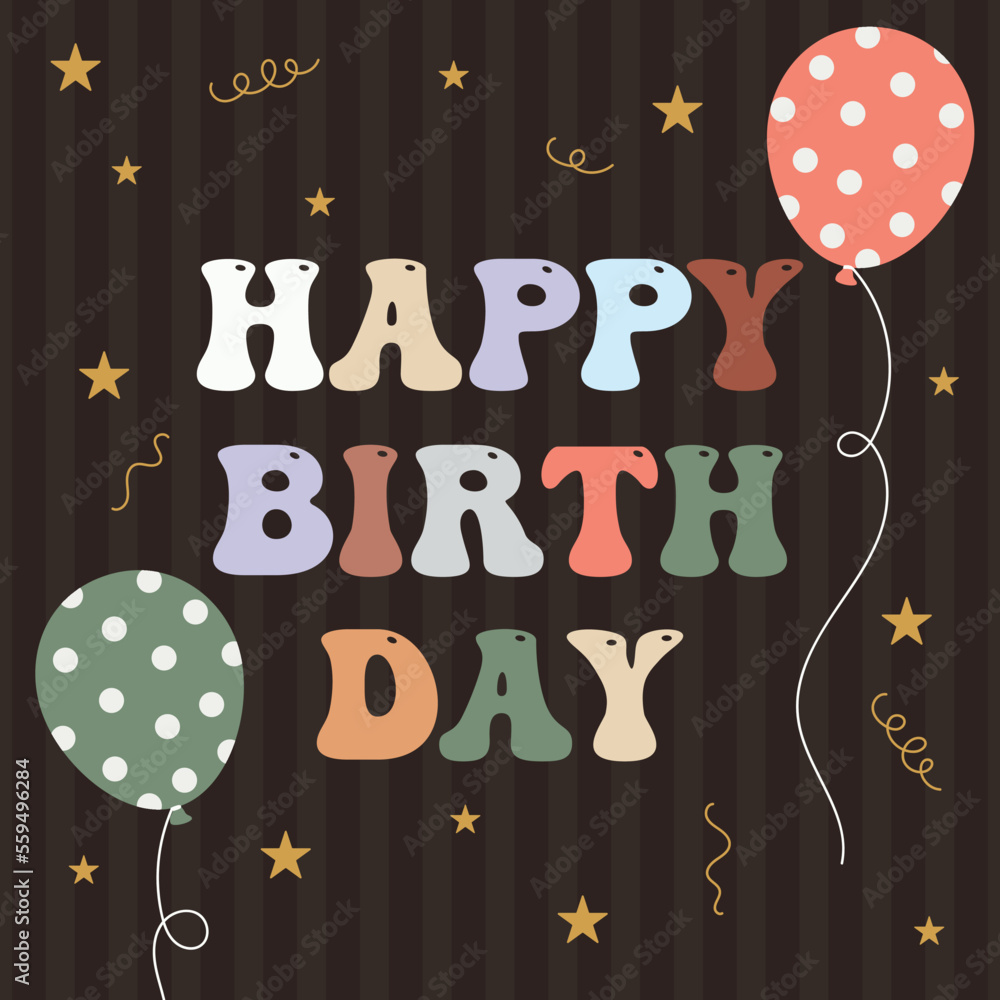 Birthday card with balloons, stars symbol, and colorful happy birthday ...