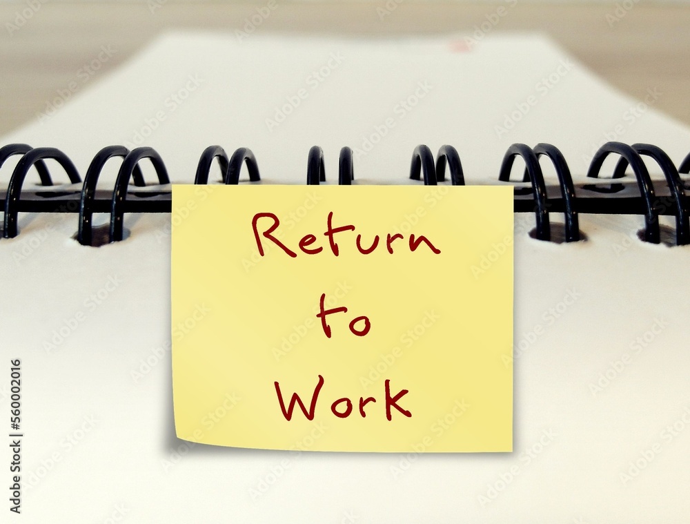 Stick note on notebook with handwritten text RETURN TO WORK, process of ...