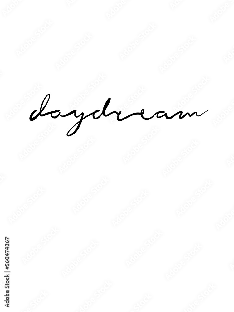 The word "Daydreamer" on a white background. Motivational and inspiring ...