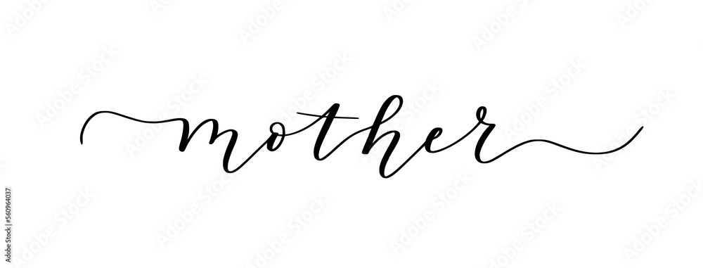 Mother. Modern hand-written brush calligraphy on transparent background ...