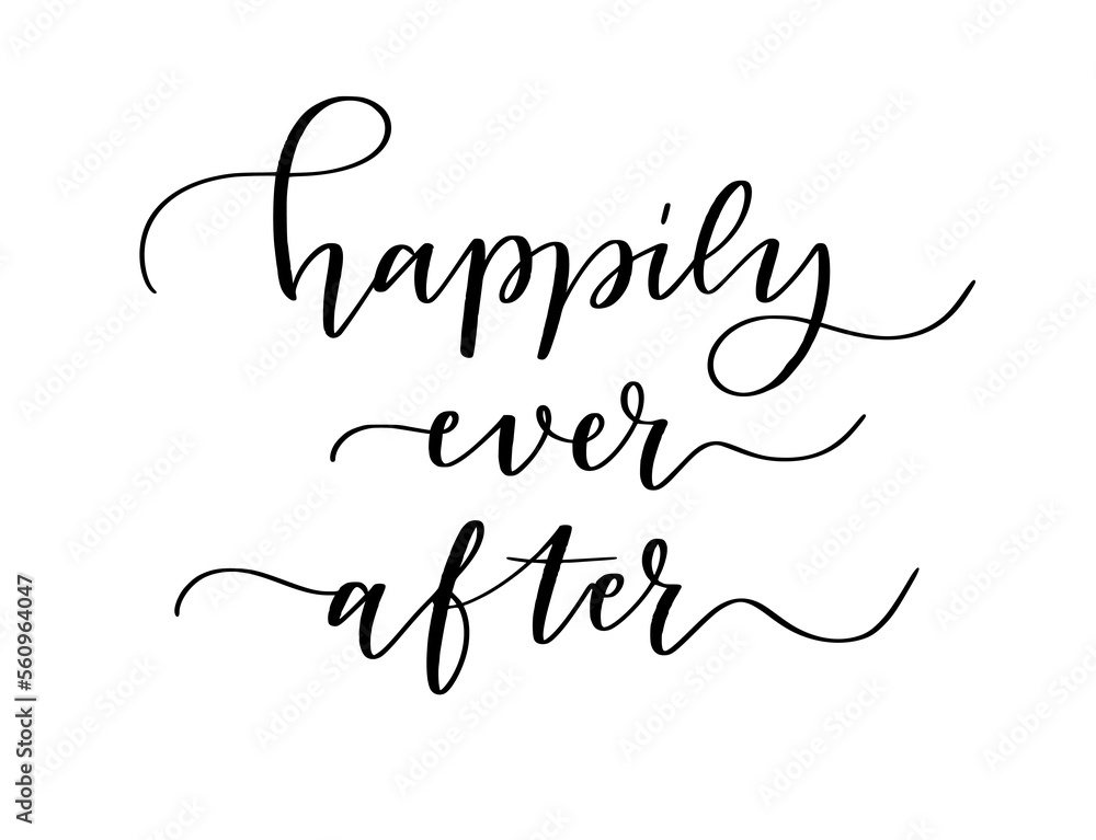 Happily ever after. Modern hand-written brush calligraphy on ...