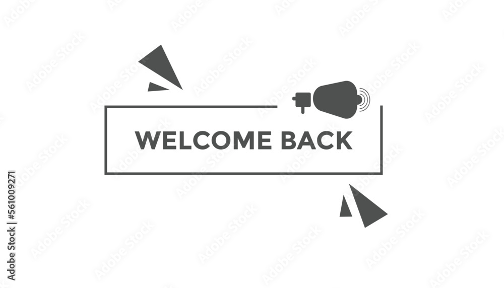Welcome back button web banner templates. Vector Illustration Stock ...