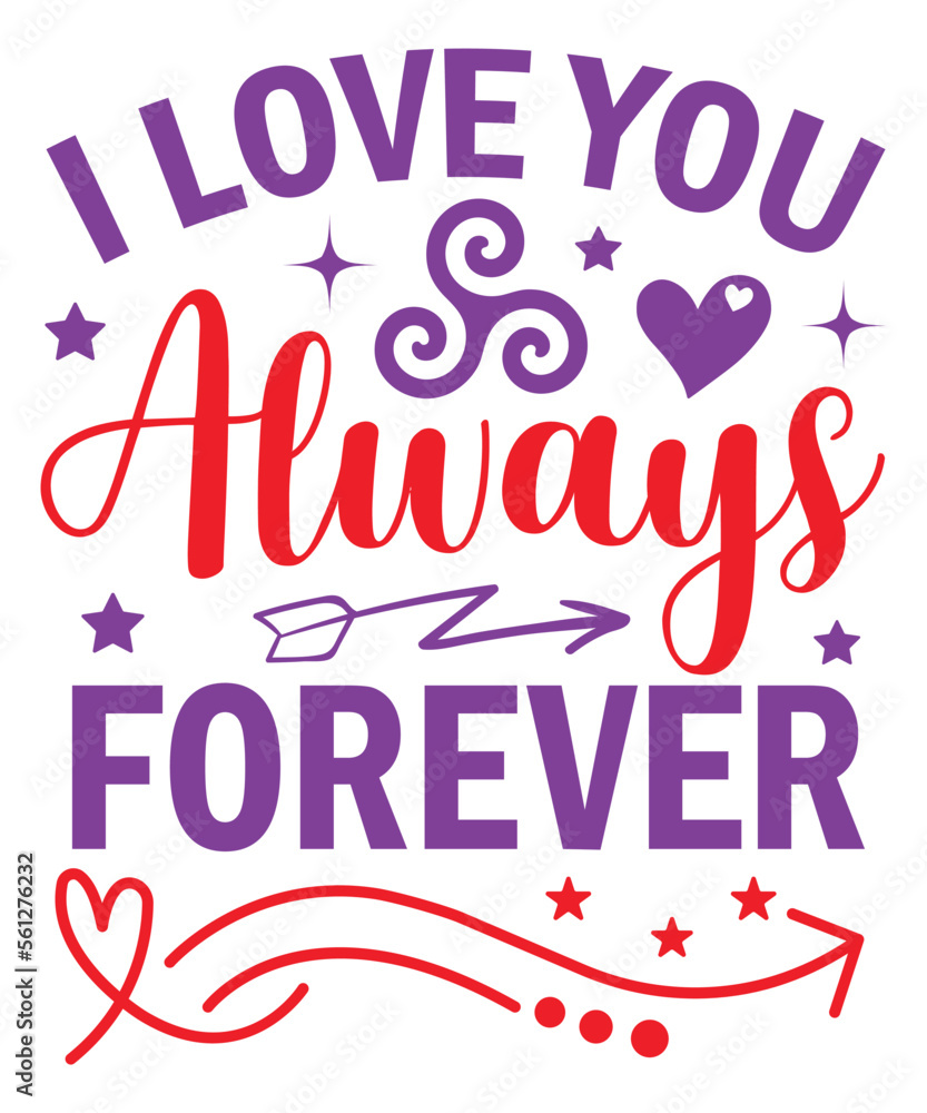 I love you always forever SVG, Kids Valentine svg Bundle, Valentine's ...