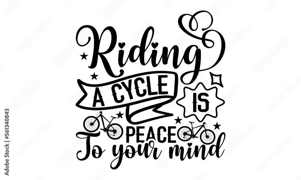 Vecteur Stock Riding A Cycle Is Peace To Your Mind- Sycle t-shirt ...