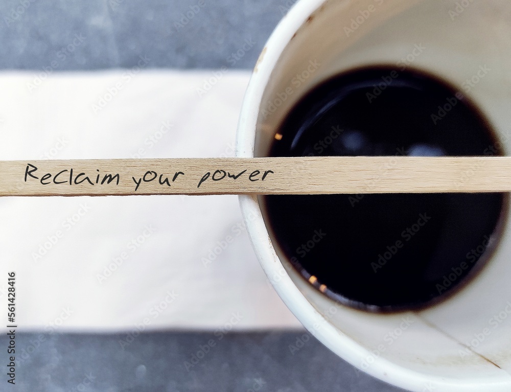 Wood coffee stirrer with handwritten text Reclaim Your Power, self talk ...