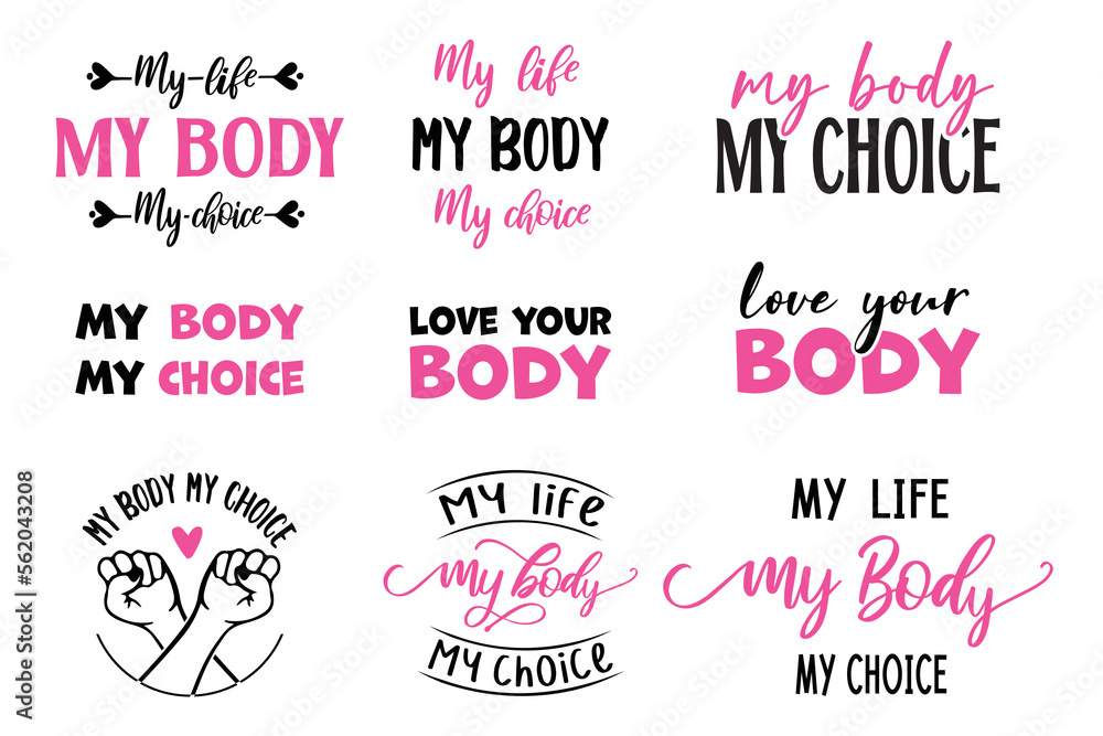 My Body My Choice, My Body My Choice lettering on white background ...