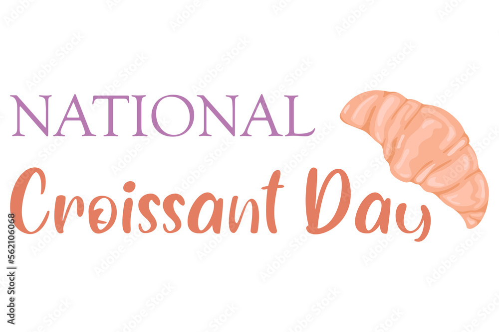 National croissant day vector. Illustration with sweet pastries ...