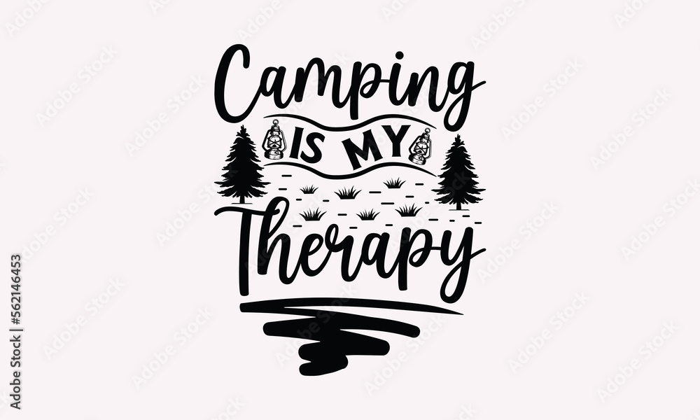 Camping Is My Therapy - Camping T-Shirts Design, Handmade Calligraphy ...