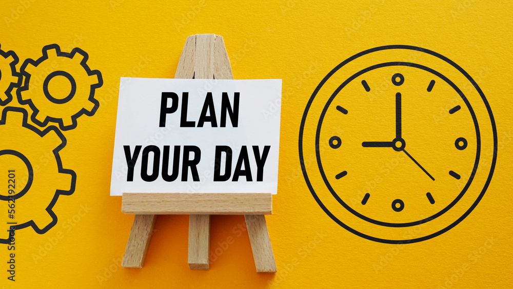 Plan your day is shown using the text Stock Photo | Adobe Stock