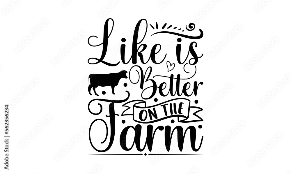 Like Is Better On The Farm - Farm Design, Hand drawn lettering phrase ...