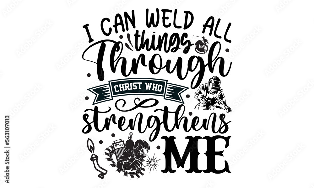 Vetor de I Can Weld All Things Through Christ Who Strengthens Me ...