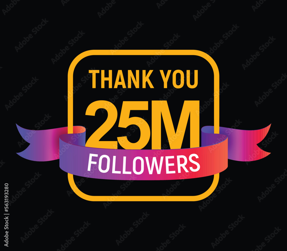 25M thank you, followers number with color bright ribbon isolated ...
