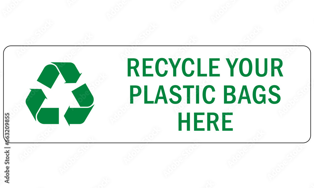 Recycle sign and label plastic recycling, recycle your plastic bags ...