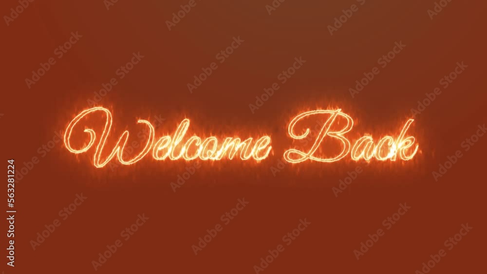 Welcome Back text animations video with Firestorm Effect. This animated ...