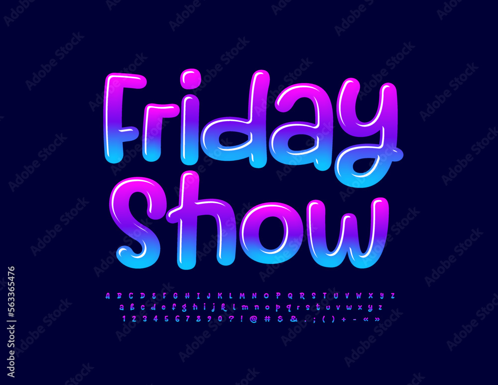 Vector happy Poster Friday Show. Funny Glossy Font. Modern handwritten ...