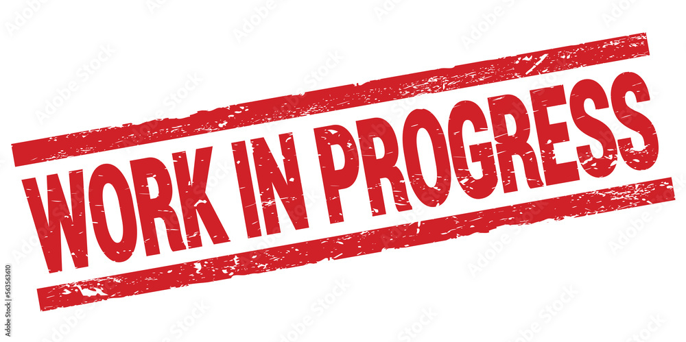 WORK IN PROGRESS text on red rectangle stamp sign. Stock Illustration ...