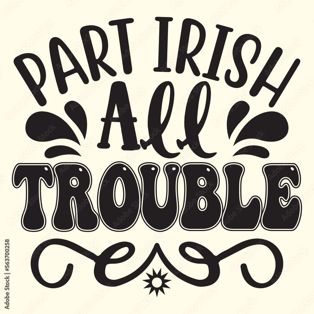 Part Irish All Trouble SVG t shirt designs,vector file Stock Vector ...