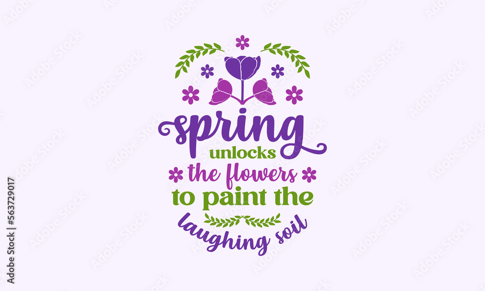 Spring unlocks the flowers to paint the laughing soil - Spring quotes ...