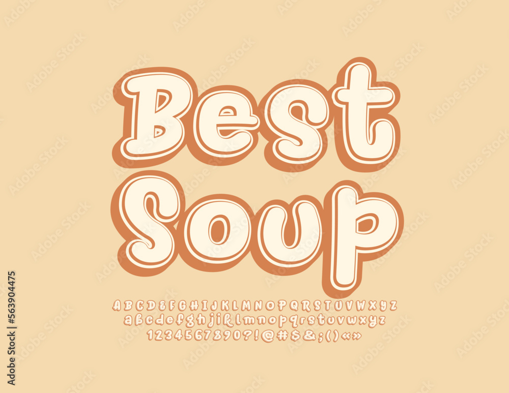 Vector advertising Emblem Best Soup. Bright creative Font. Modern ...