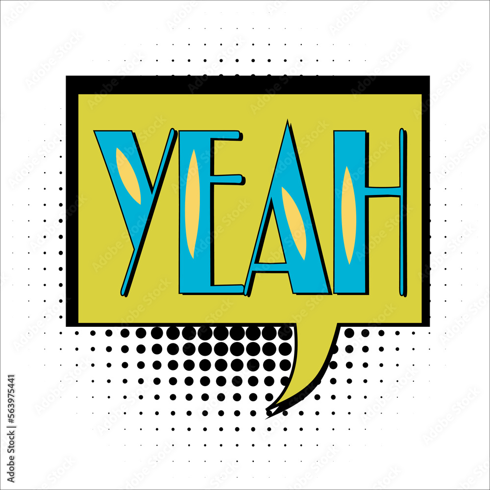 Yeah word pop art retro vector illustration. Isolated image on white ...
