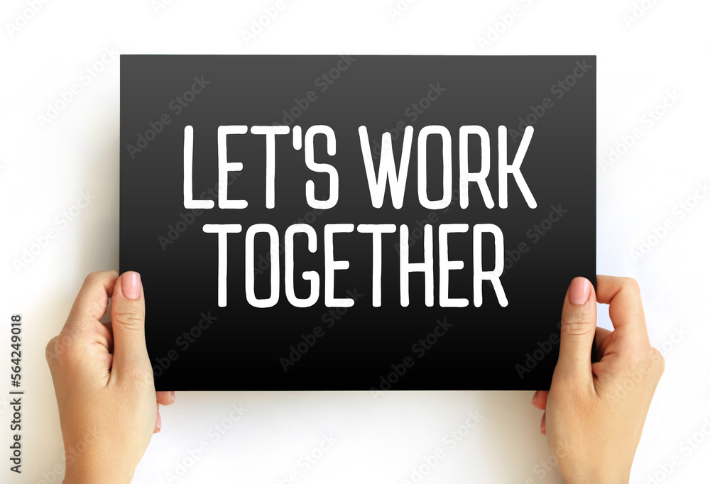 Let's Work Together text on card, concept background Stock Photo ...
