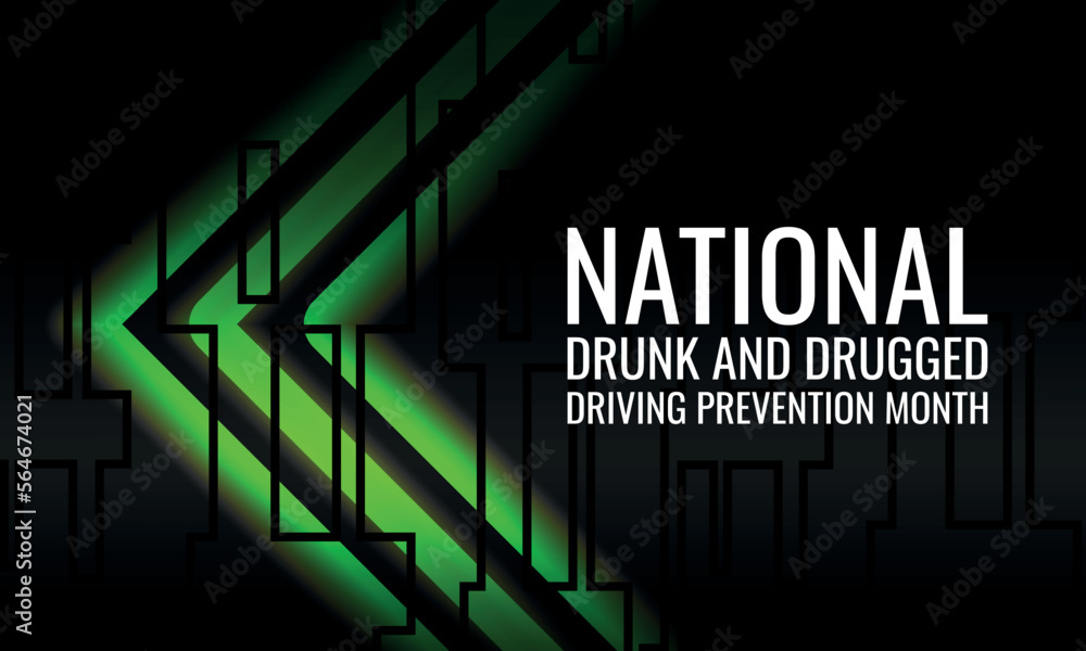 National Drunk and Drugged Driving Prevention Month. Design suitable ...