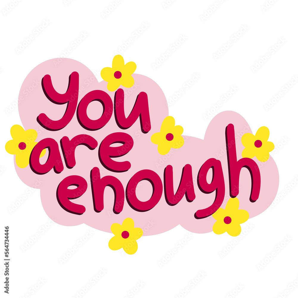 Hand drawn illustration affirmation you are enough saying slogan ...