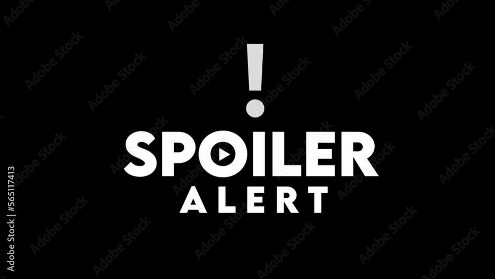 Spoiler Alert Warning Sign Movie Spoiler Alert Movie Spoiler Spoiler