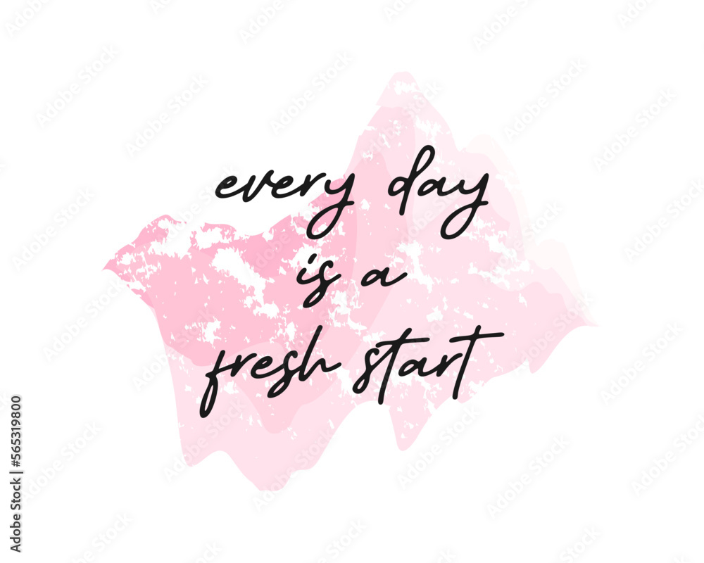 Every day ise a fresh start slogan, vector design for fashion, poster ...