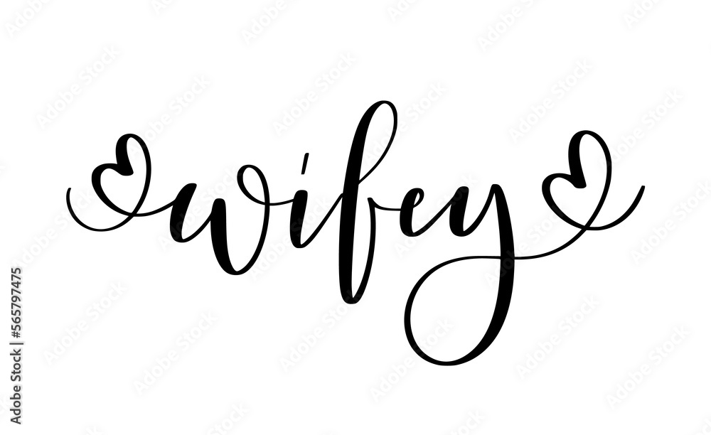 Wifey. Cute modern calligraphy family themed doodle on transparent ...