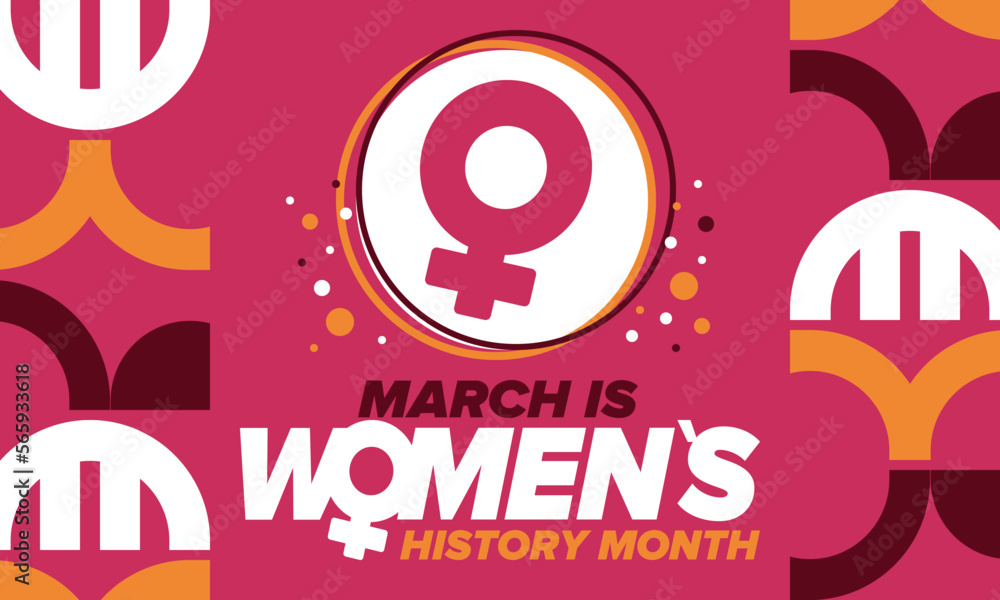 Women's History Month. Celebrated annual in March, to mark women’s ...