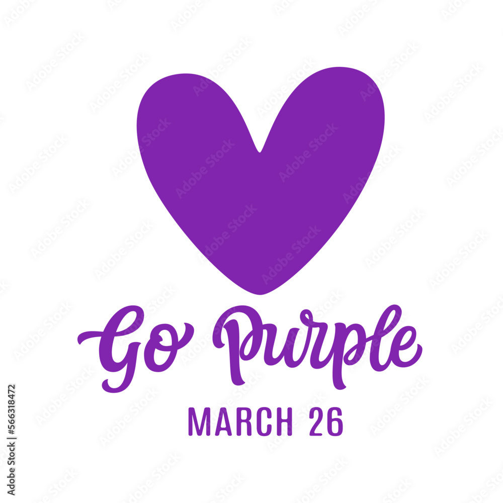 Go Purple 26 march, hand lettering text with purple heart isolated on ...
