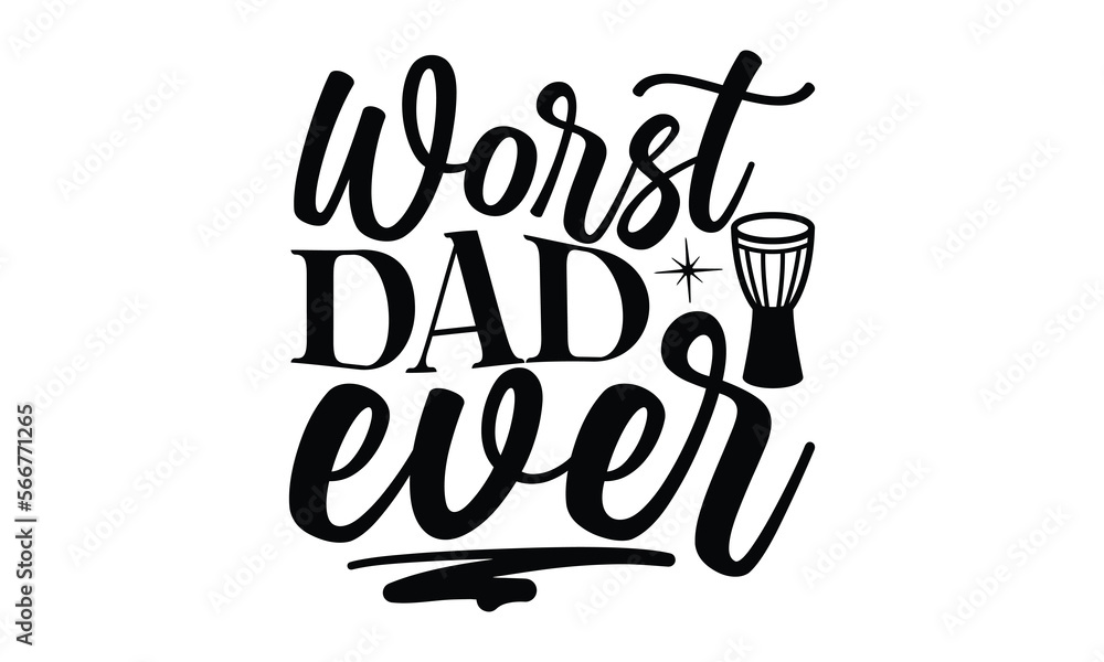 Worst dad ever, Playing musical instruments svg and t-shirt design ...