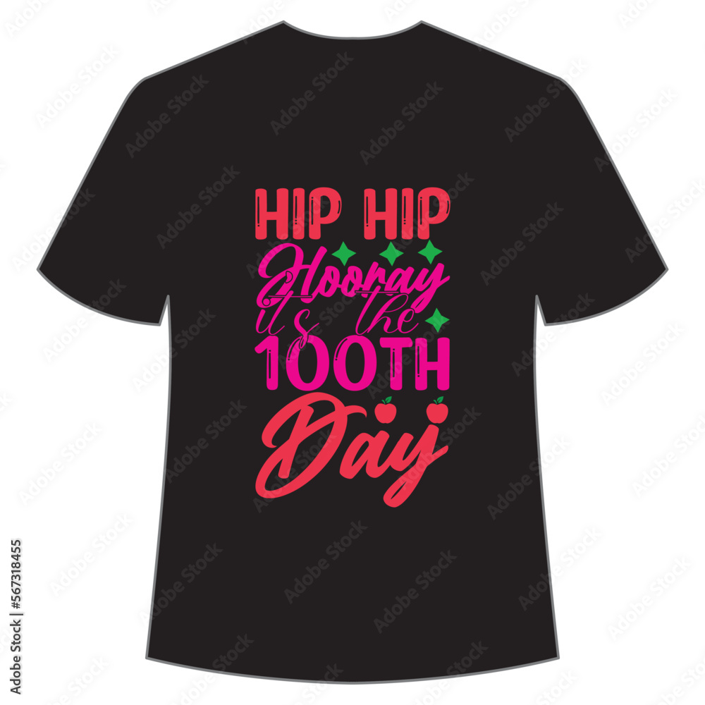 Hip hip hooray it's the 100th day, Happy back to school day shirt print ...