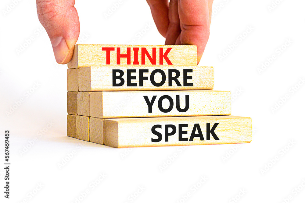 Think before you speak symbol. Concept words Think before you speak on ...