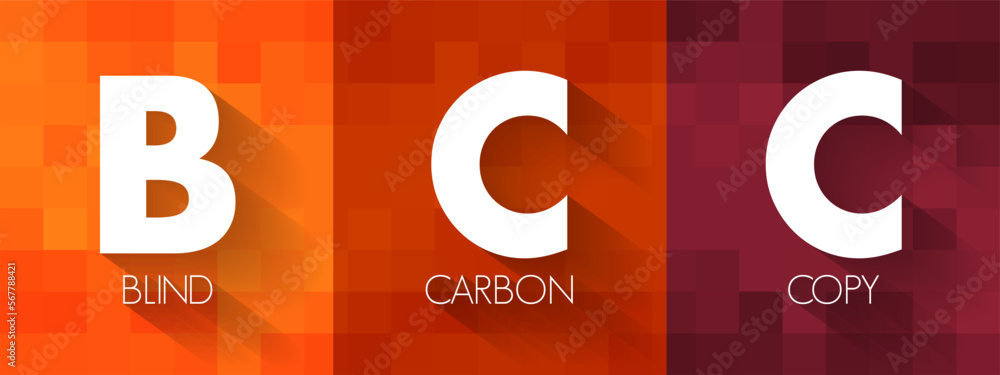 BCC Blind Carbon Copy - allows the sender of a message to conceal the ...