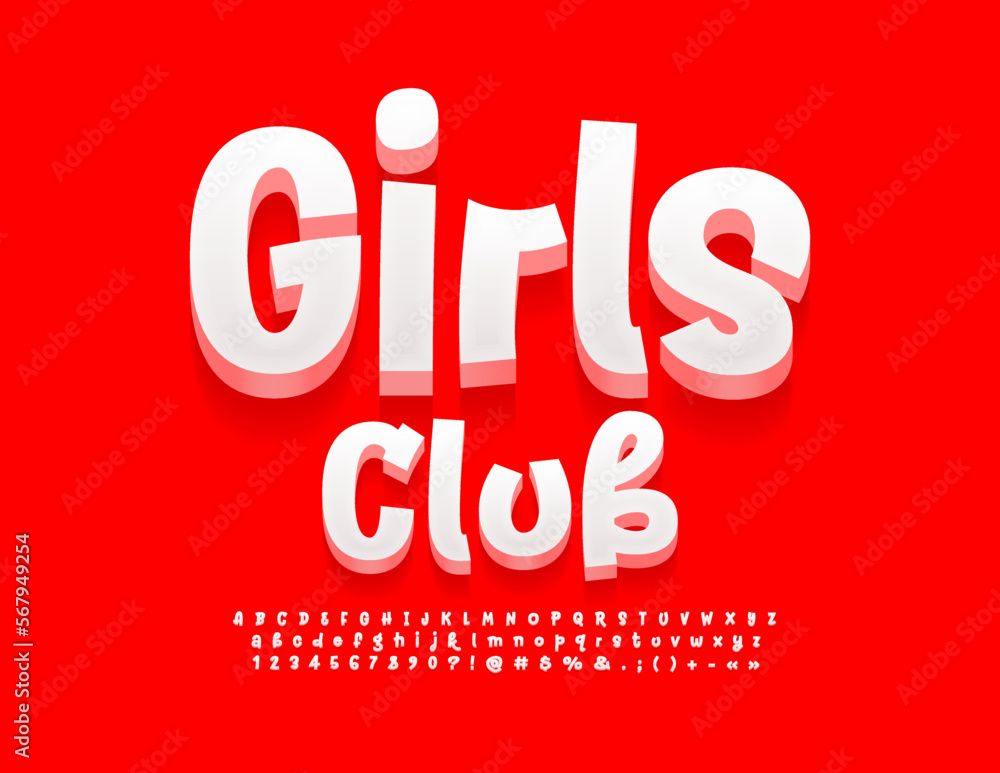 Vector bright Emblem Girls Club. Modern White 3D Font. Funny ...