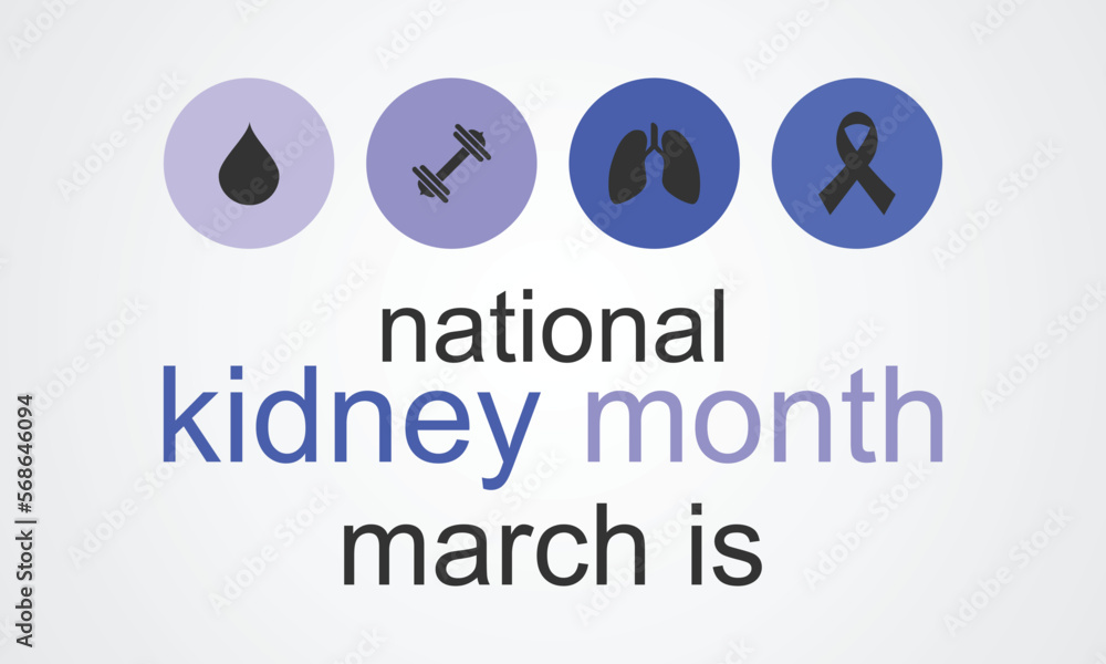 National Kidney month observed annually in March to raise awareness ...