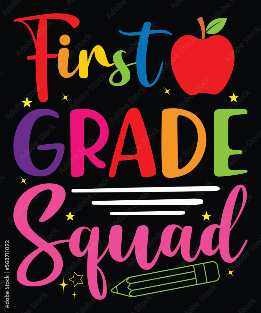 First Grade Squad, Happy back to school day shirt print template ...