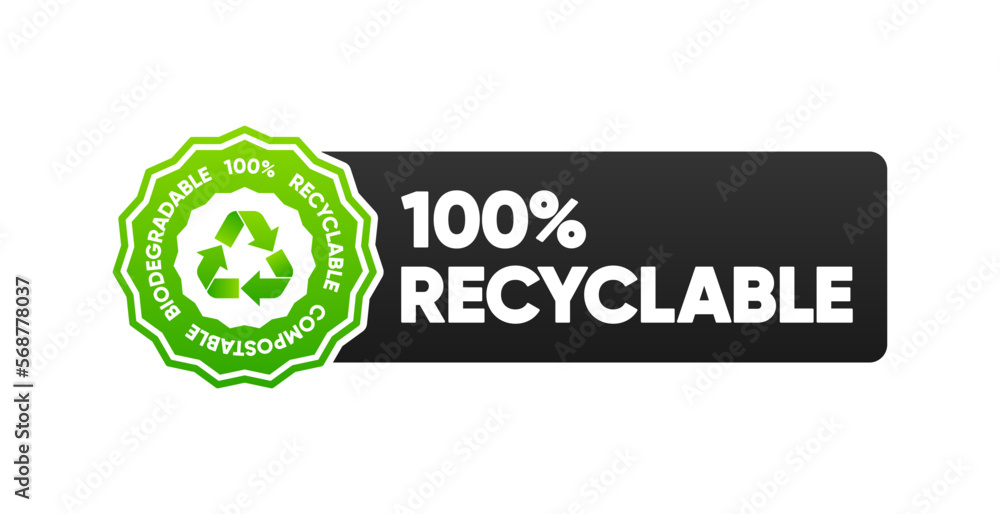 100 percent Recycled materials. Recyclable Compostable Biodegradable ...