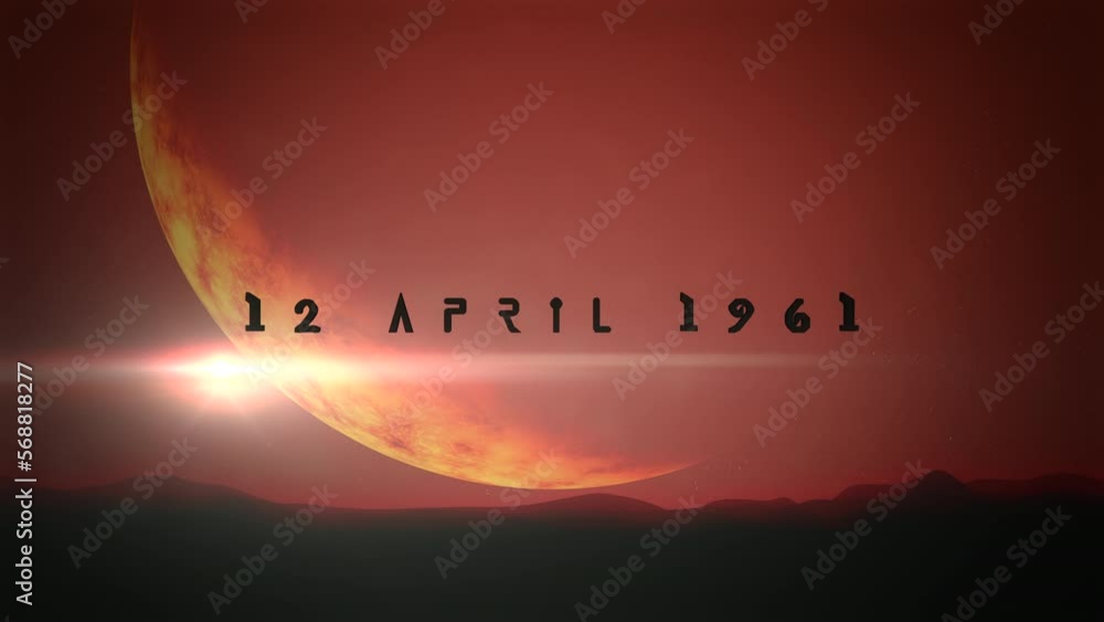 12 April 1961 with big red palnet and mountains in space, motion ...