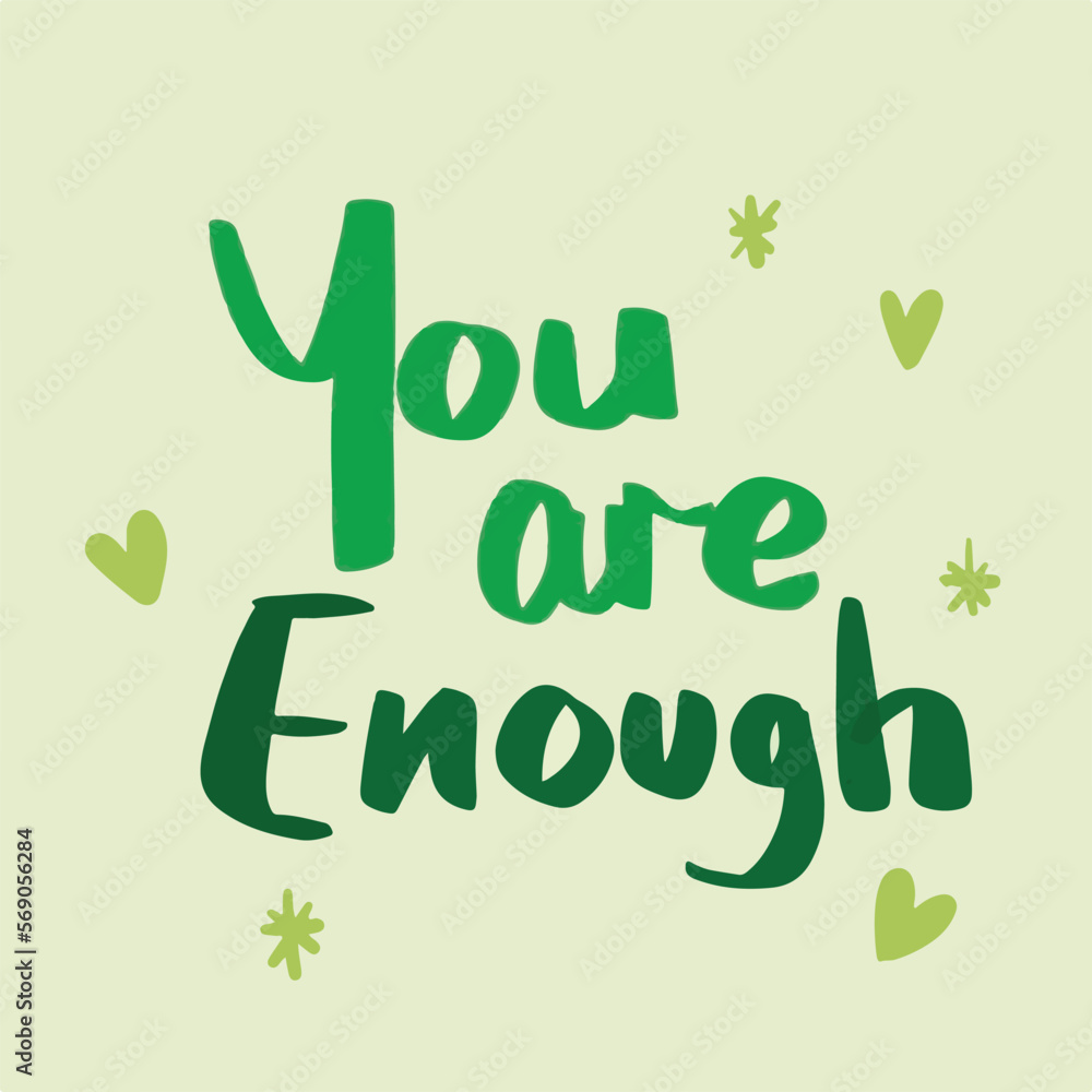 You are enough. Motivational quotes for encouragement vector text ...