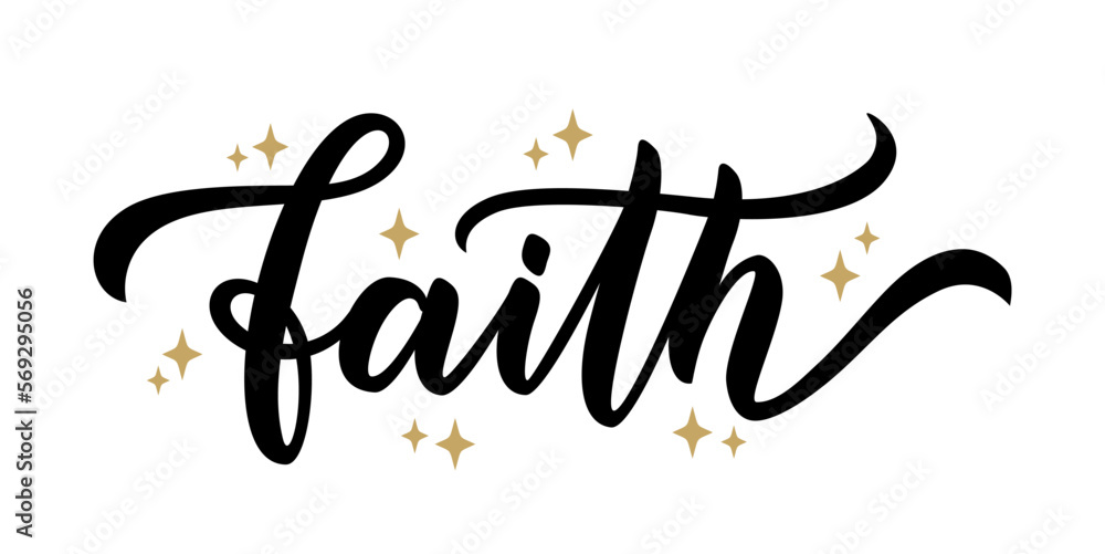 FAITH. Motivation Quote. Christian religious calligraphy text faith ...