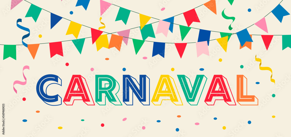 Carnaval (carnival) banner with confetti, streamers and flags garland ...