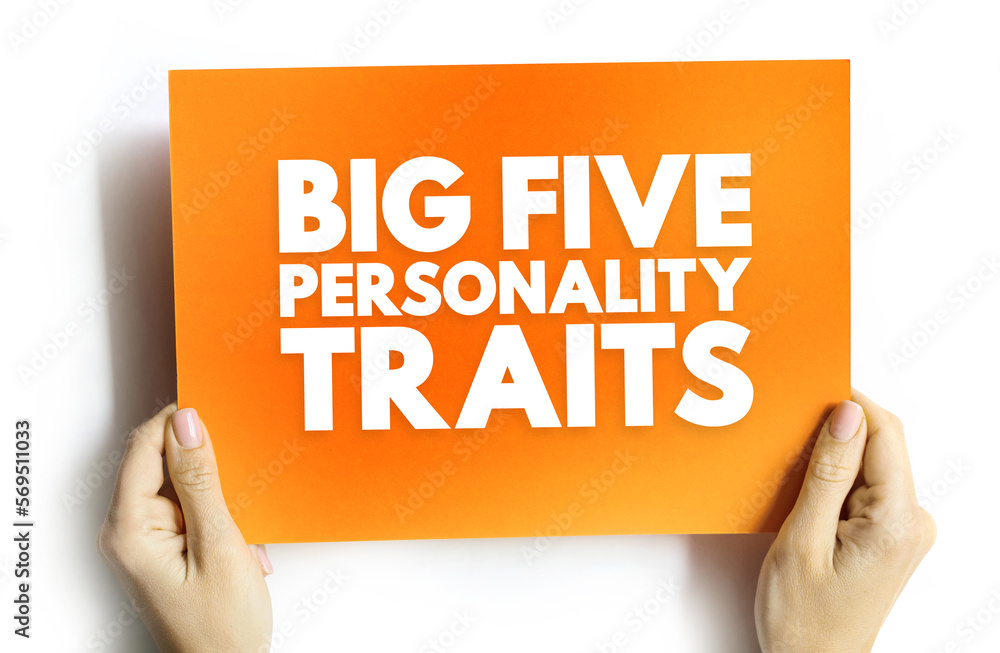 The Big Five personality traits - suggested taxonomy, or grouping, for ... The Big Five personality traits - suggested taxonomy, or grouping, for ...