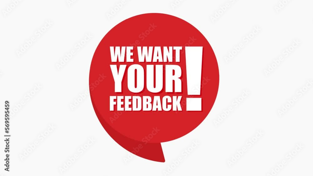 We want your feedback. Announcement Message. On red Speech Bubble ...
