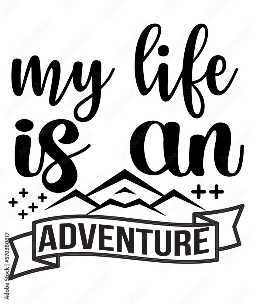 My Life Is An Adventure SVG Cut File, Adventure SVG, Adventure SVG ...