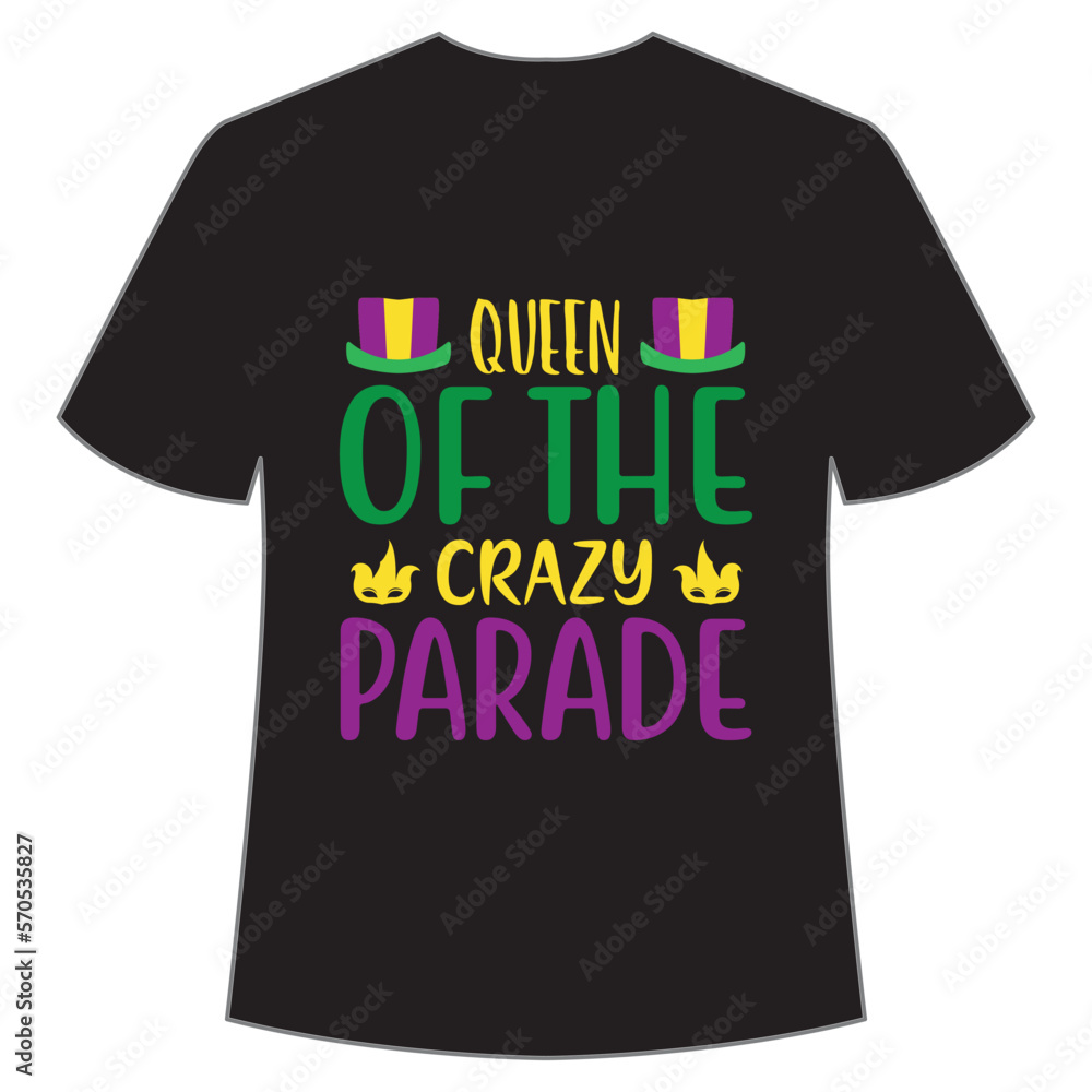 Queen Of The Crazy Parade, Mardi Gras shirt print template, Typography ...